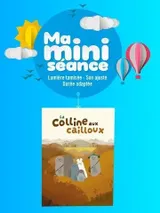 Ma mini-séance : la colline aux cailloux. Cinéma - Rennes.maville.com