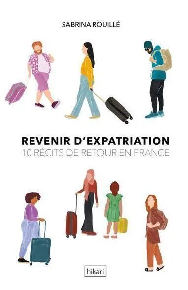 Livre. Revenir d’expatriation, un guide de retour pour les expatriés ...