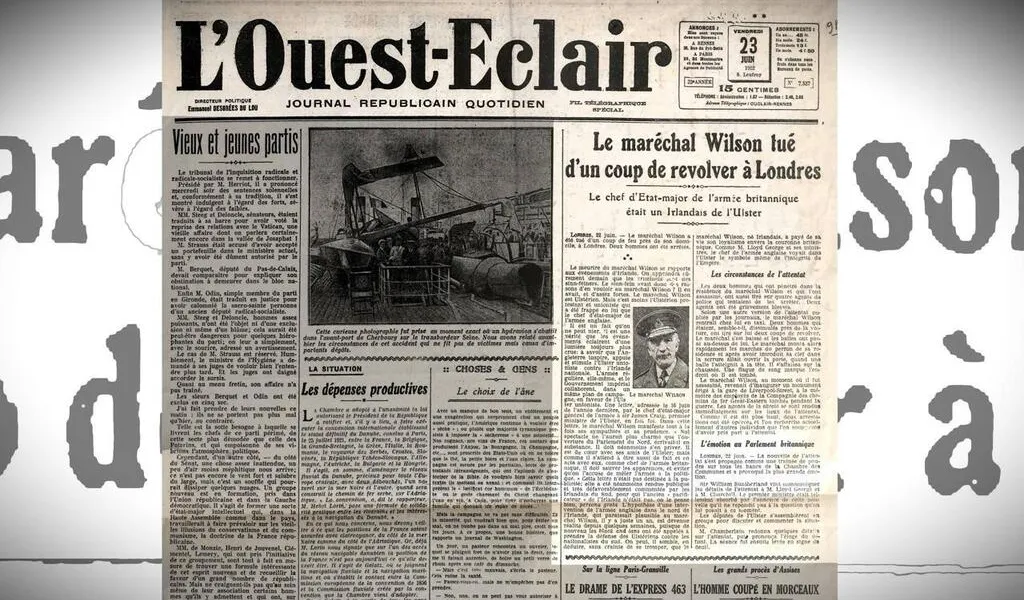 Dans les archives d’Ouest-France. 22 juin 1922 : le maréchal Wilson est ...