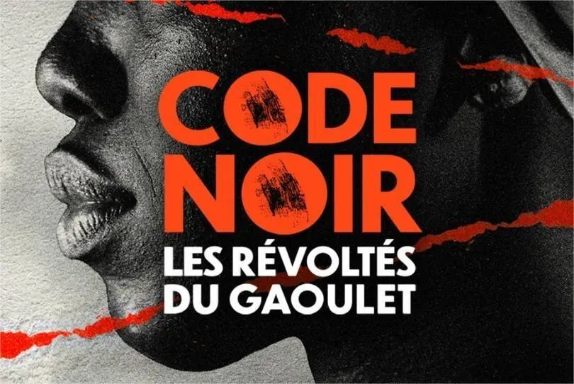 Inspiré de faits réels, « Code noir, les révoltés du Gaoulet » primé au ...